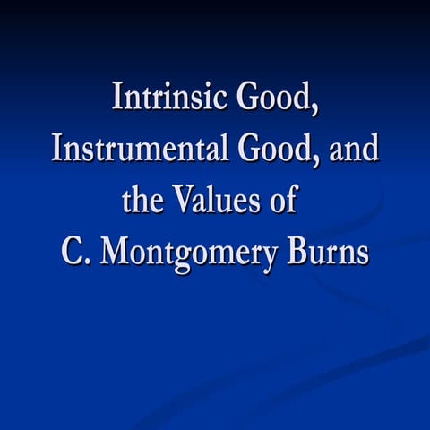 Intrinsic good and instrumental good | PPT