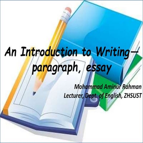 An Introduction to Writing- paragraph, essay | PPTX