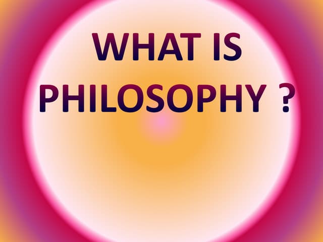 Introduction to philosophy | PPTX