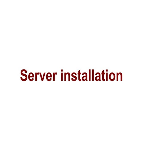 server installation founmental | PPTX