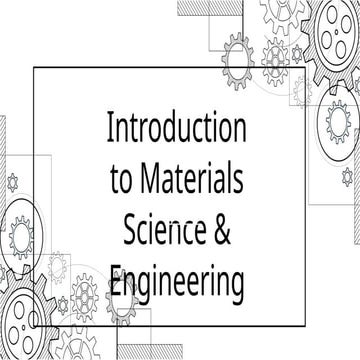 Introduction to Material Science Engineering | PPTX