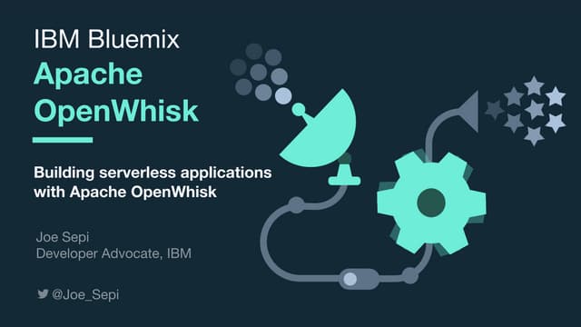 Building Serverless Applications On The Apache Openwhisk Platform Ppt