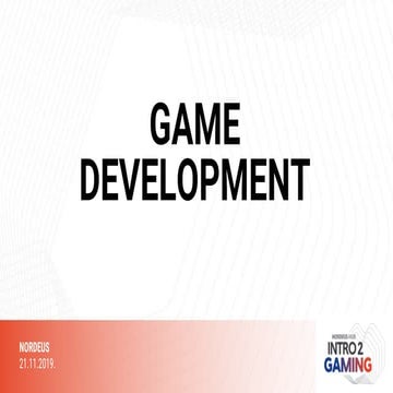 Intro 2 Gaming: Game development 21.11.2019. - Aleksandar Tešić | PPT