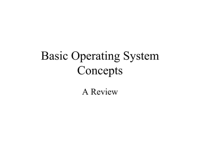 Intro Basic of OS .ppt | Free Download Intro Basic of OS .ppt | Free Download