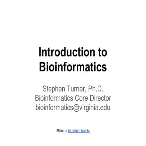 Introduction to Bioinformatics for UVA Cell Bio 8401 | PPT