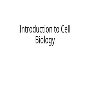 Introduction to Cell Biology / Cytology | PPTX