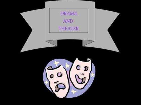 Drama and theatre | PPT