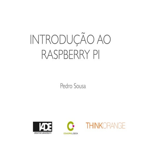 Introdução ao Raspberry Pi | PPT