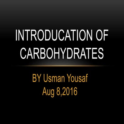 Introducation of Carbohydrates | PPTX | Chemistry | Science