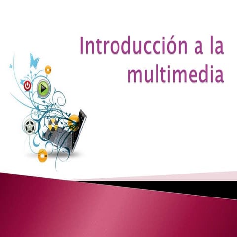 Introducción a la multimedia | PPTX