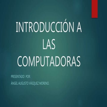 INTRODUCCIÓN A LAS COMPUTADORAS.pptx