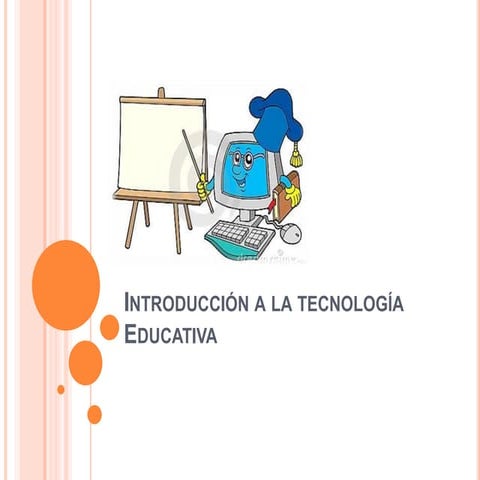 Introducción a la tecnología educativa | PPTX