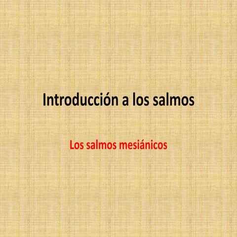 Introducción a los salmos mesianicos | PPTX