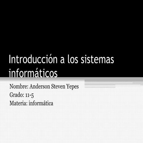Introducción a los sistemas informáticos | PPTX | Computing | Technology & Computing