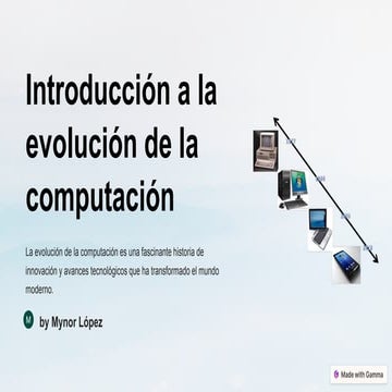 Introduccion-a-la-evolucion-de-la-computacion.pptx | Computing | Technology & Computing