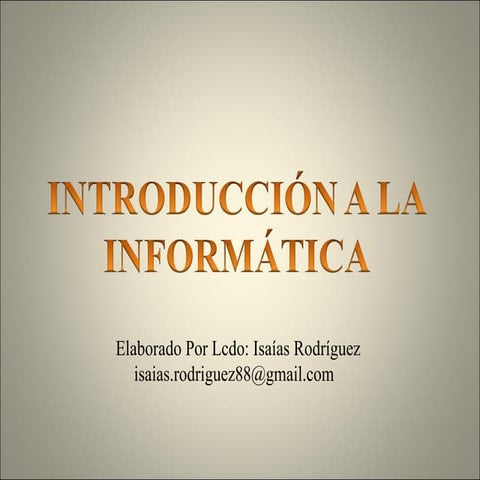 Introduccionalainformatica | PPT | Computing | Technology & Computing