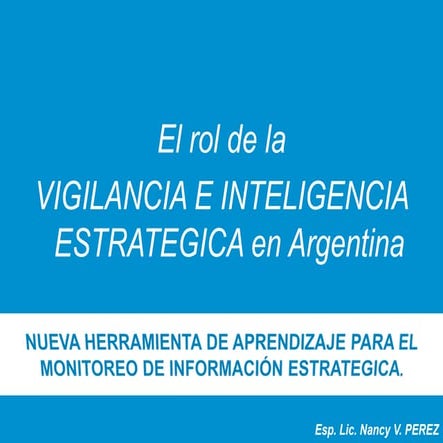 El Rol de la Vigilancia e Inteligencia Estratégica en Argentina | PPT