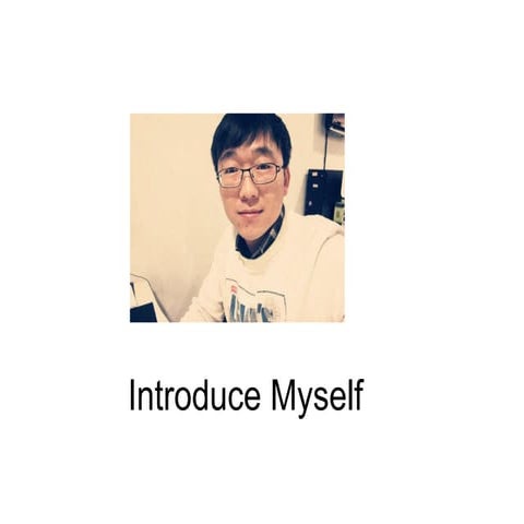 Introduce myself | PPTX