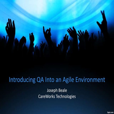 Introducing Qa Into An Agile Environment Ppt