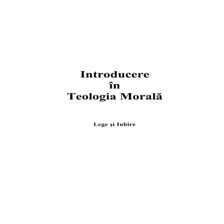 Introducere in teologie morala (lege si iubire) | PDF