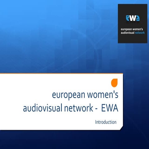 Introducing Ewa Network A year in slides_2013 | PPT
