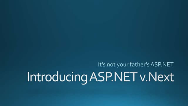 Introducing ASP.NET vNext | PPT Introducing ASP.NET vNext | PPT