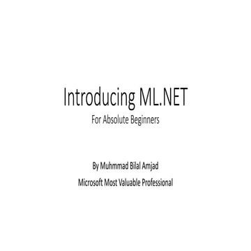 Introducing ML.NET For Absolute Beginners - Part 1 | PPTX | Computing | Technology & Computing