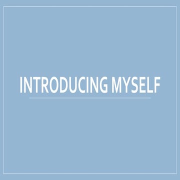 Introducing myself presentation | PPTX