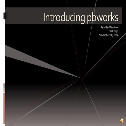 Introducing pbworks | PPTX