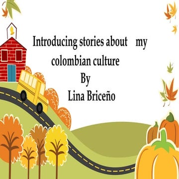 Introducing stories about my colombian culture | PPTX