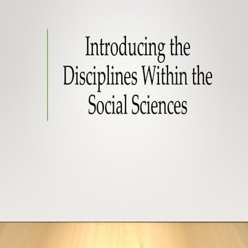 Introducing the Disciplines Within the Social Sciences.pptx