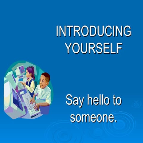 Introducing yourself | PPT | Dating | Family and Relationships