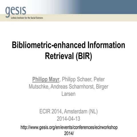 Introduction of the Bibliometric-enhanced Information Retrieval (BIR ...