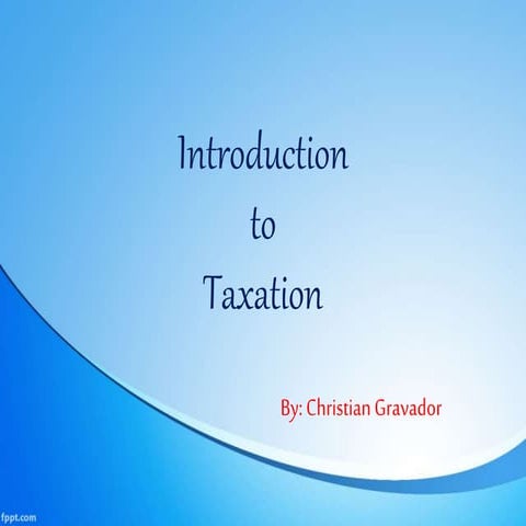 Introduction to taxation | PPTX