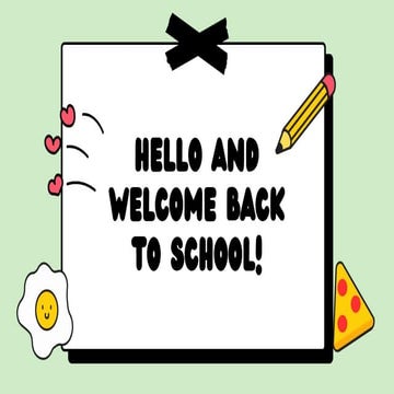 HELLO AND WELCOMW BACK TO SCHOOL STUDENTS.pptx