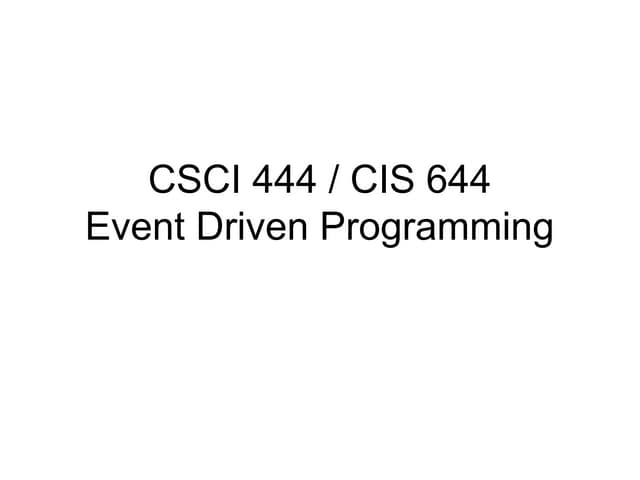 Introduction to event driven programming | PPT Introduction to event driven programming | PPT