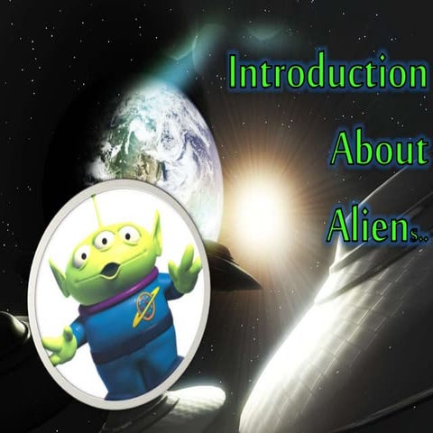 Introduction about aliens | PPTX