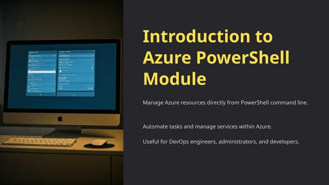 Introduction-to-Azure-PowerShell-Module.pptx Introduction-to-Azure-PowerShell-Module.pptx