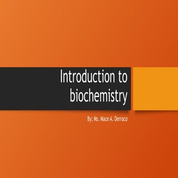 Chapter 1 - Introduction to Biochemistry (slideshare) | PPT