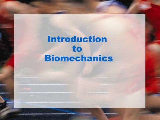 11 kinematics and kinetics in biomechanics | PPTX | Physics | Science