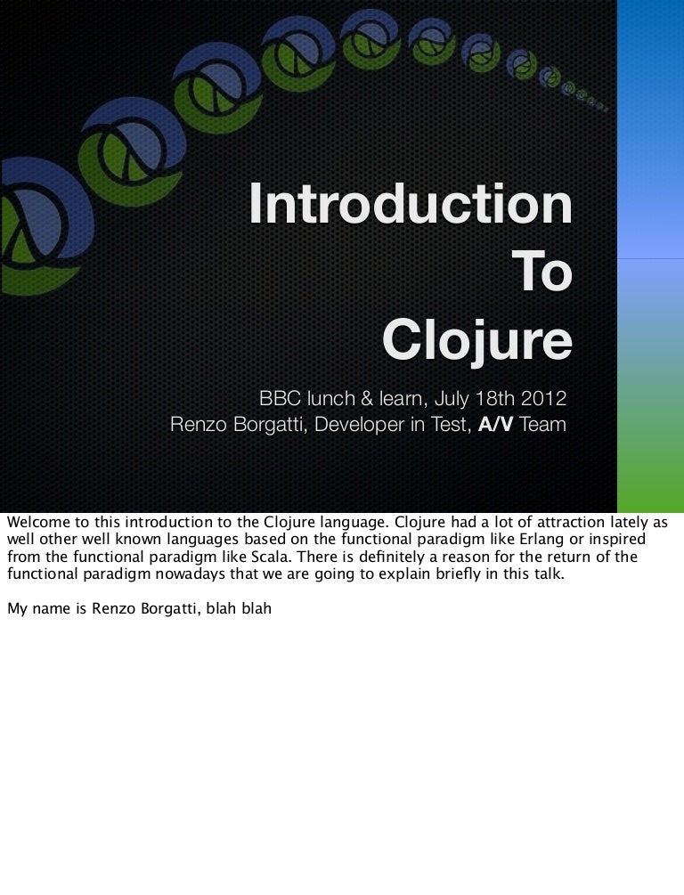 Introduction to Clojure Introduction to Clojure