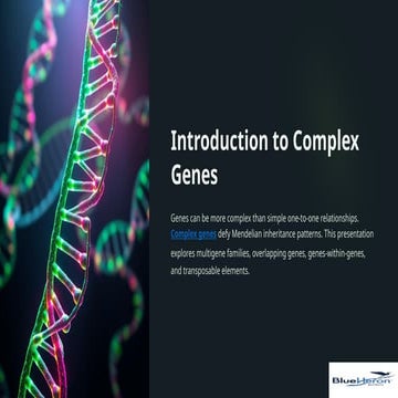 Introduction to Complex Genes-Introduction to Complex Genes | PPTX