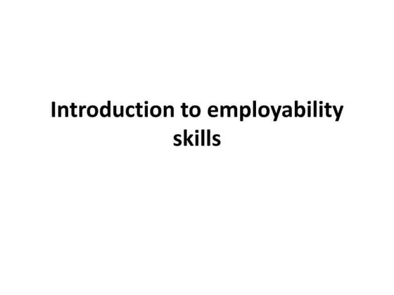A presentation on employability skills | PPTX