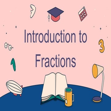 Fraction ppt for student in elementary who likes to know fraction | PPTX