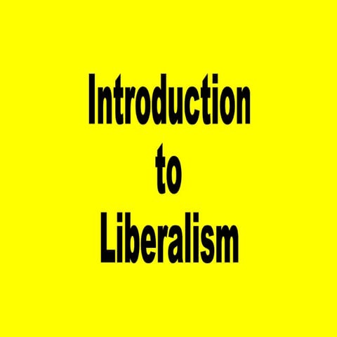 Introduction to Liberalism | PPT