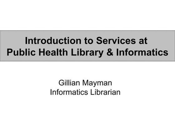 Introduction to the Public Health Library | PPT