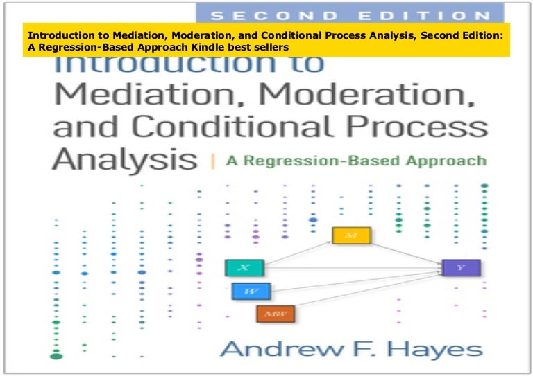 Introduction To Mediation Moderation And Conditional Process Analys…