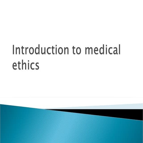 Introduction to medical ethics | PPT