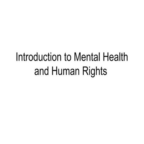 Introduction-to-Mental-Health-and-Human-Rights.ppt