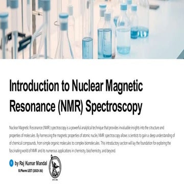 Introduction to Nuclear Magnetic Resonance NMR Spectroscopy on Slideshare by Raj Kumar Mandal. | PPT